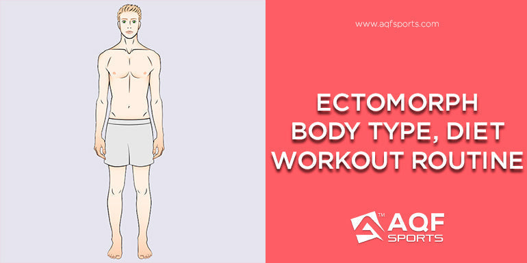 Your Guide to Ectomorph Body Type, Diet, and Workout Routine – AQF Sports